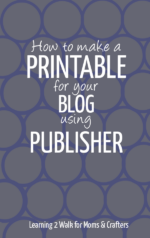 How to Make a printable for Your Blog - Part 4: Publisher * Moms and ...
