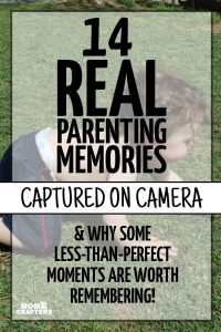 Real Parenting Moments - and why you should capture them...
