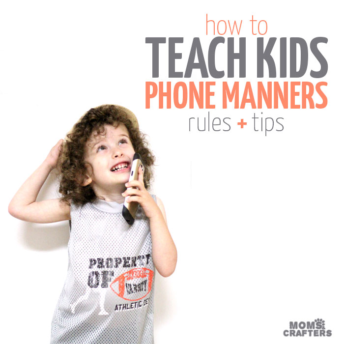 Teaching Children Phone Etiquette * Moms and Crafters