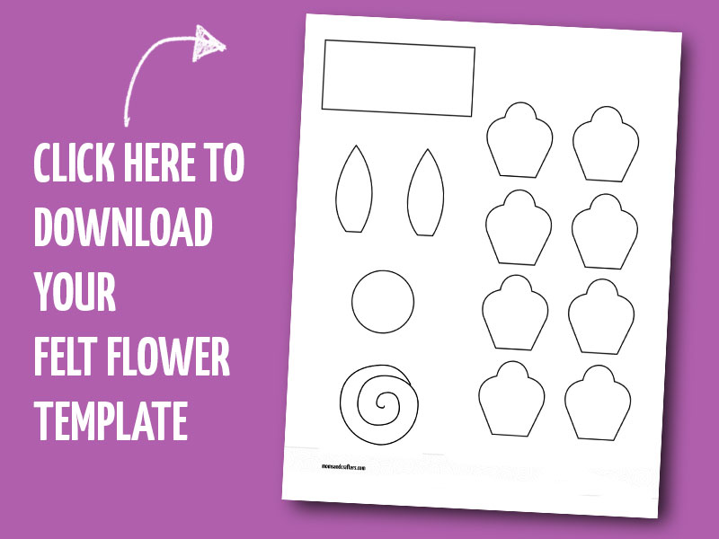 DIY Felt Flowers - Free Printable Template * Moms and Crafters
