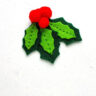 Felt Holly Ornament with a Free Template * Moms and Crafters