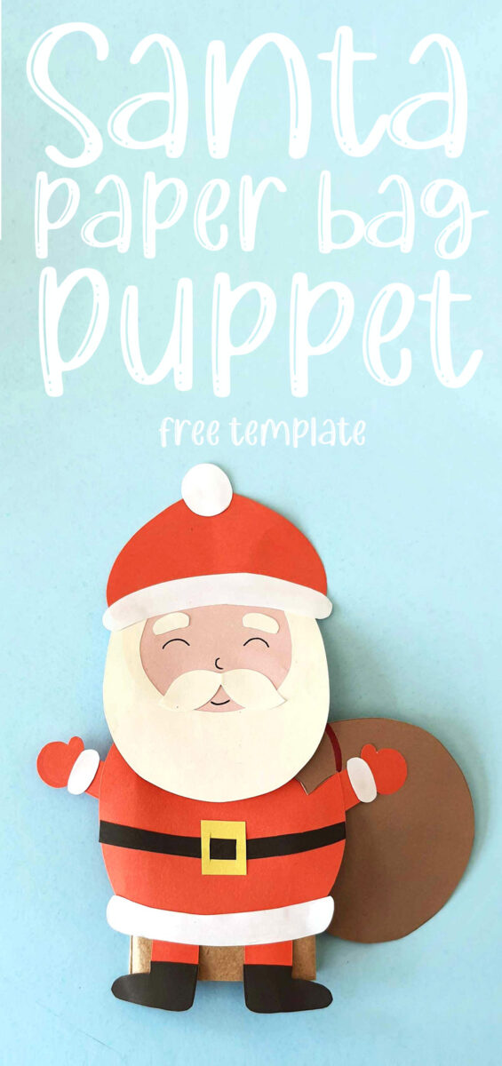 Santa Paper Bag Puppet + Free Template * Moms and Crafters