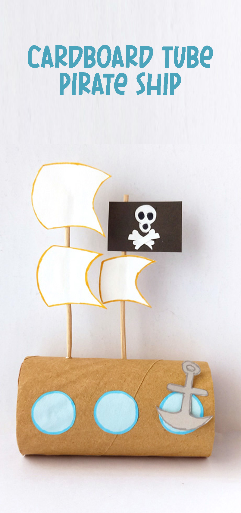 Cardboard Tube Pirate Ship Craft * Moms and Crafters
